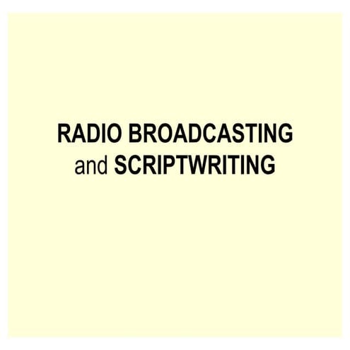 radio-broadcasting-and-script-writing-ppt.pptx