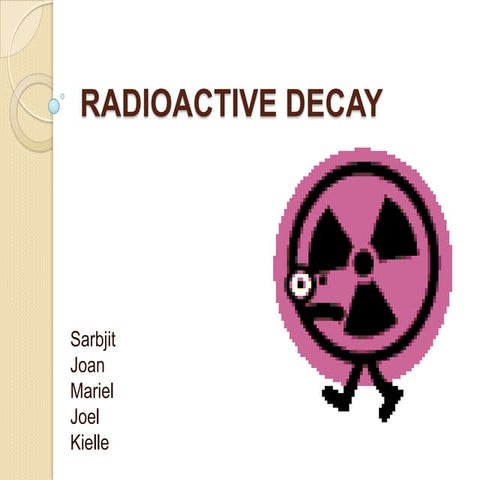 Radioactive decay | PPTX