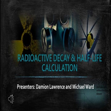 Radioactive decay half-life calculation | PPTX