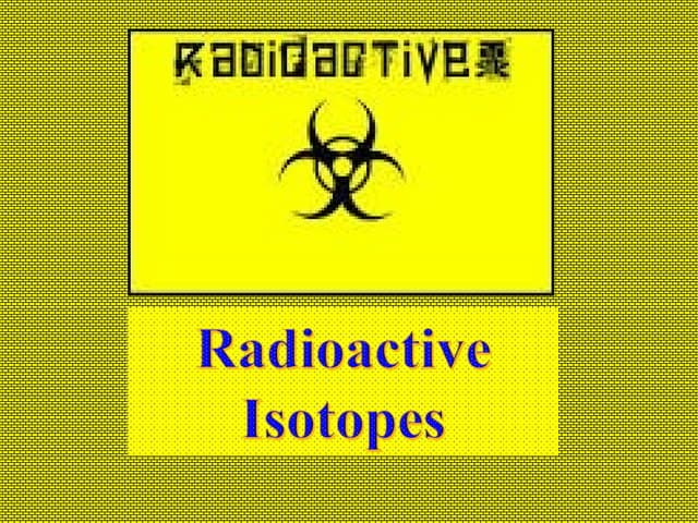 Uses of radioisotopes | PDF