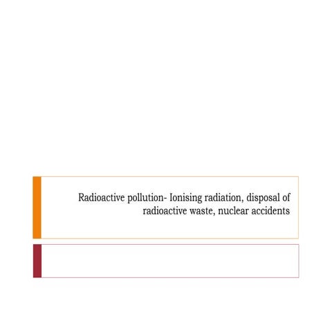 Radioactive pollution.pptx