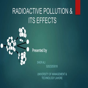 RADIOACTIVE POLLUTION & ITS EFFECTS.pptx