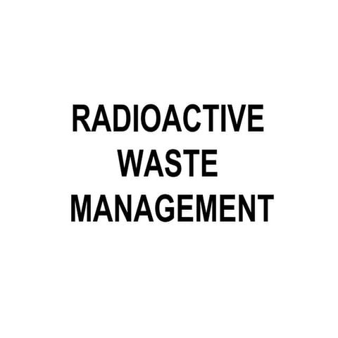 Radioactive Waste Management | PPT