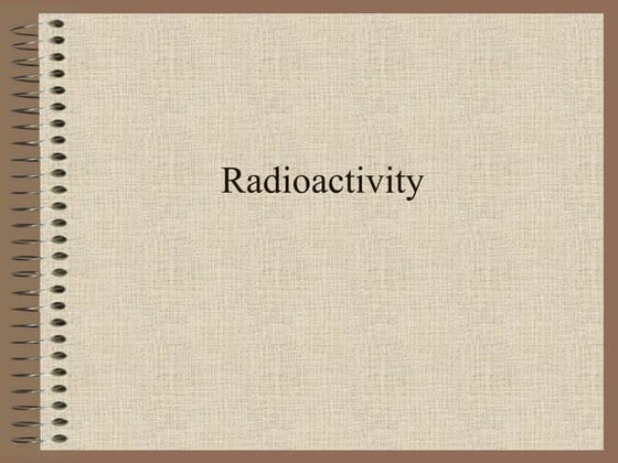 Radioactivity | PPT