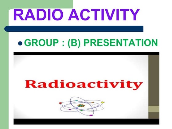 REPORTING TITLE OR TOPIC: RADIOACTIVITYY | PPT