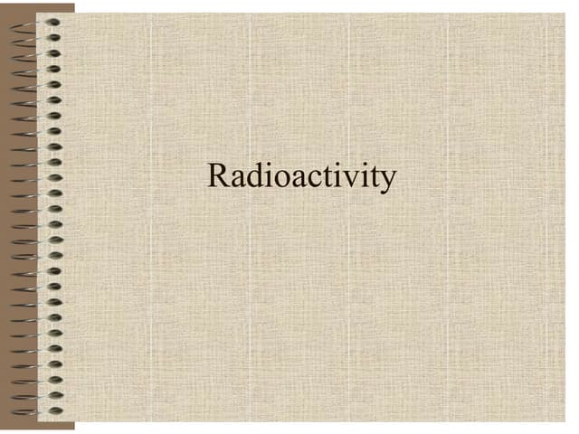 Radioactivity | PPT