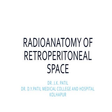 Radioanatomy of retroperitoneal space | PPTX