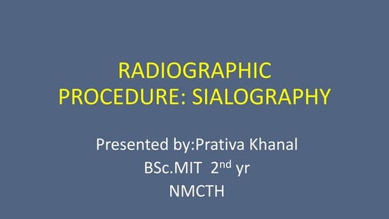 SIALOGRAPHY.pptx | Ear, Nose and Throat Conditions | Diseases and ...