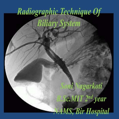 Radiographic technique of biliary system | PPTX