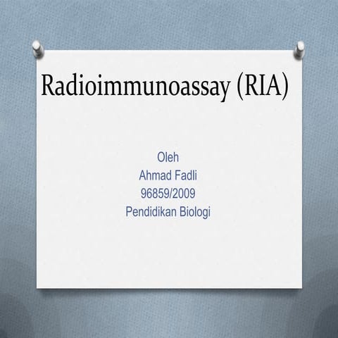 Radioimmunoassay (ria) | PPTX