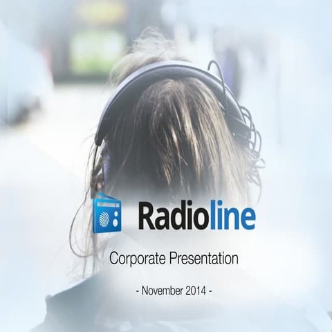 Radioline, leading radio aggregator in Europe - Corporate Presentation | PDF