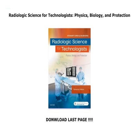 Radiologic Science for Technologists: Physics, Biology, and Protection ...