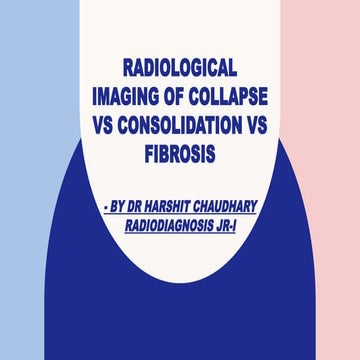 Collapse and Consolidation Pathology and radiology | PPTX
