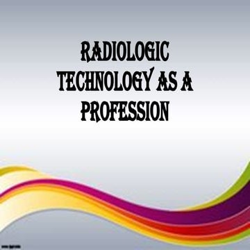 Radiologic Technology as a Profession-Group 8.pptx