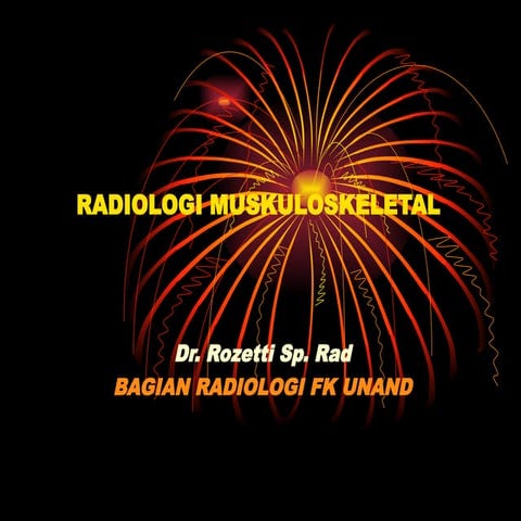 Radiologi_muskuloskeletal_bbbbbbblok.ppt