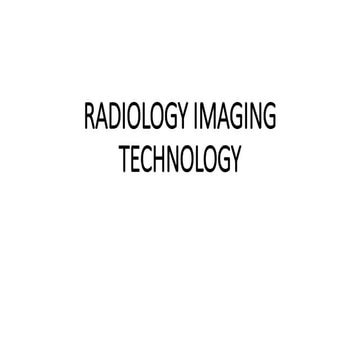 Radiology Imaging Technology 1 Pptx