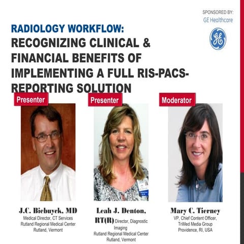 Radiology workflow recognizing clinical financial benefits of ...