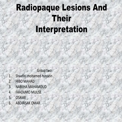 radiopacity lesions : radiology lecture. | PPTX