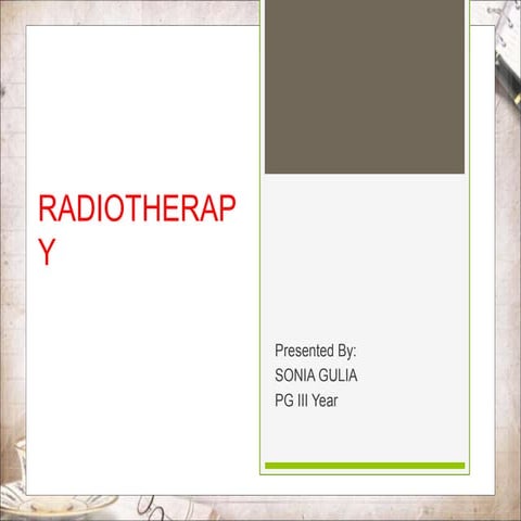 RADIOTHERAPY. PART 1.ppt THE PPT IS IN PARTS . IT IS FIRST PART | PPT