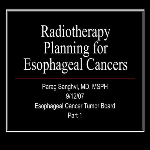 Radiotherapy Planning For Esophageal Cancers | PPT