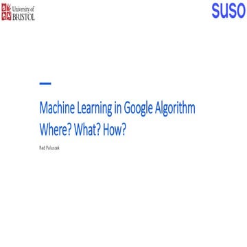 Machine Learning in Google Algorithm - Where? What? How? | PPT