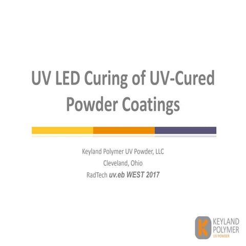 UV LED Curing of UV Cured Powder Coatings | PPTX