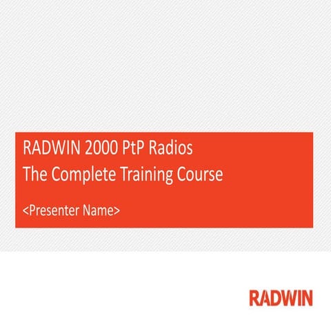 RADWIN RW2000 PtP Training Course v1.5 V - copia.pptx