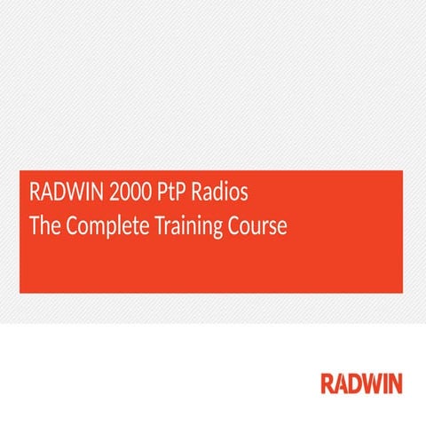 RADWIN RW2000 PtP Training Course v1.6AR1.pptx