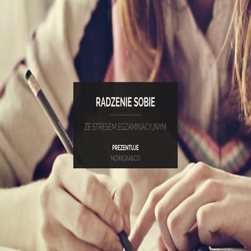 Radzenie sobie ze stresem egzaminacyjnym | PDF