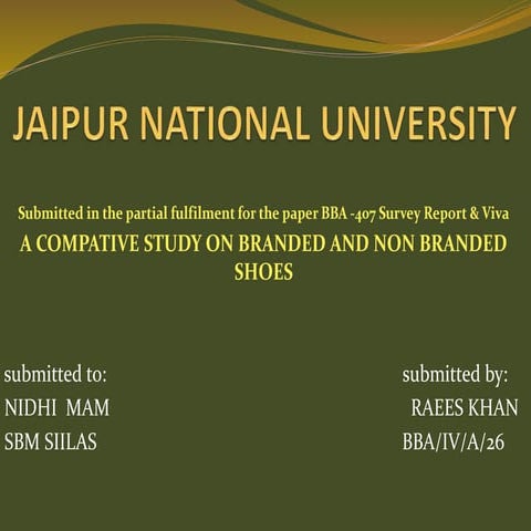 A COMPATIVE STUDY ON BRANDED AND NON BRANDED SHOES | PPTX
