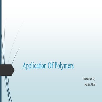 Applications of polymer | PPTX