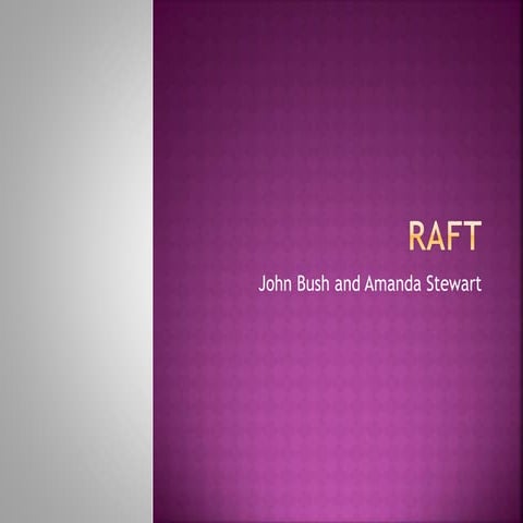 Raft powerpoint | PPTX