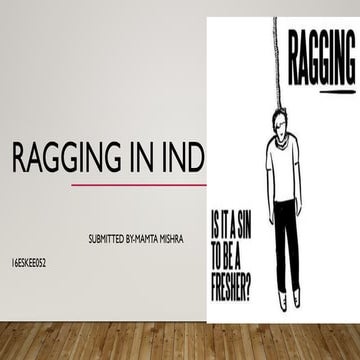 Ragging in india a thourouly research .pptx