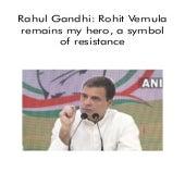 Rahul gandhi; rohit vemula remains my hero, a symbol of resistance | PDF