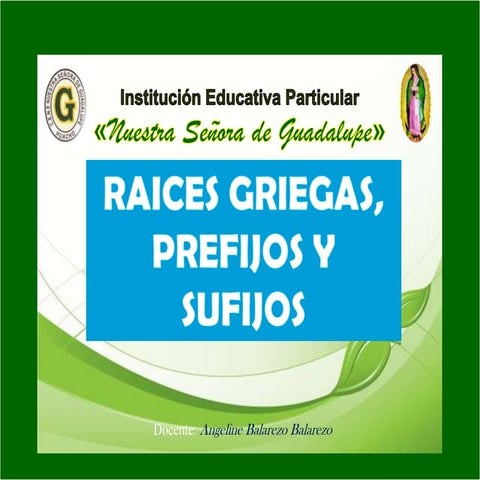 Raices griegas, prefijos y sufijos | PPTX