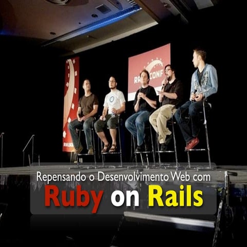 Repensando O Desenvolvimento Web Com Ruby On Rails Ppt