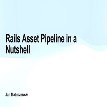 Rails 7 Asset Pipeline In A Nutshell Ppt 
