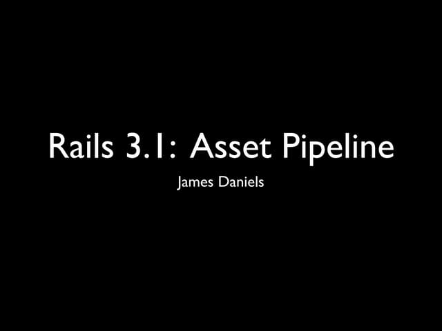Rails 3.1 Asset Pipeline | ZIP | Web Development | Internet Rails 3.1 Asset Pipeline | ZIP | Web Development | Internet