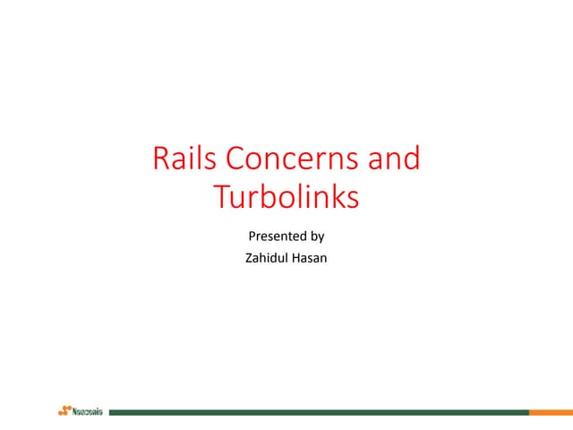 Rails Concerns and Turbolinks | PPT Rails Concerns and Turbolinks | PPT
