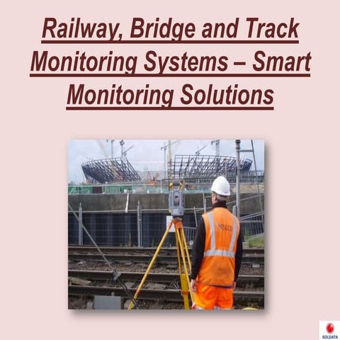 Railway, bridge and track monitoring systems – smart monitoring ...