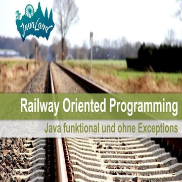 Railway Oriented Programming - Java funktional und ohne Exceptions | PPT