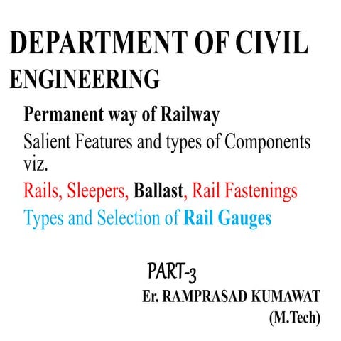 Permanent Way of Railway & Components ?(part -1,2,3,4,5) | PPTX