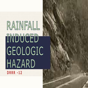 RAINFALL INDUCED GEOLOGIC HAZARD.pptx