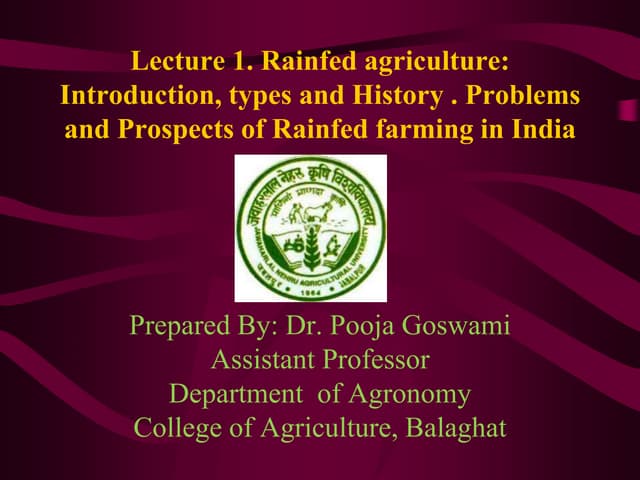 Rainfed agriculture lecture no1 | PPT Rainfed agriculture lecture no1 | PPT