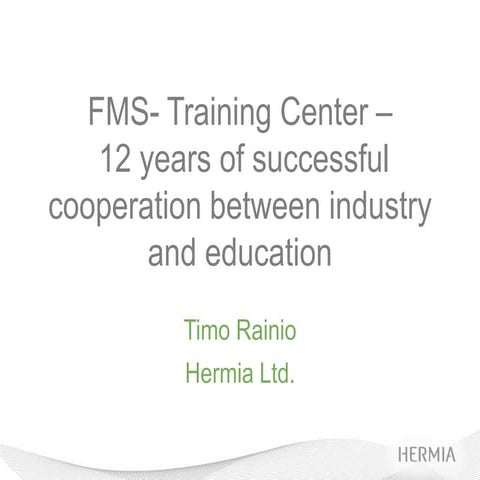 FMS Training Center-12 years of successful cooperation between industry ...