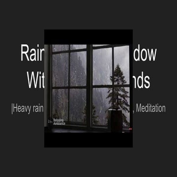 Rain Sound On Window With Thunder Sounds.pptx