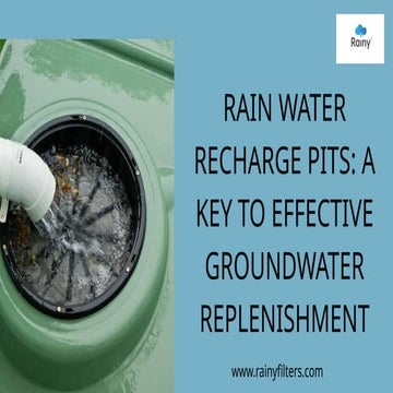 Rain Water Recharge Pits A Key to Effective Groundwater Replenishment | PPT