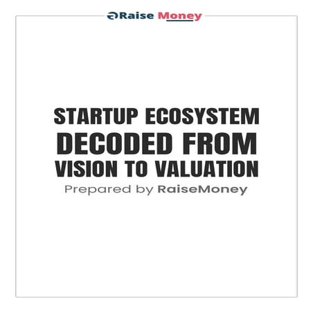 RaiseMoney_Startup Ecosystem Decoded_White Papter.pdf