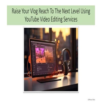The Role of Video Editing Services in Creating Viral Content.pptx