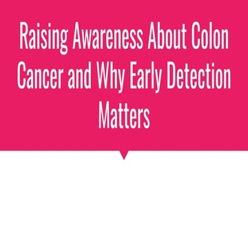 Raising Awareness About Colon Cancer and Why Early Detection Matters | PDF